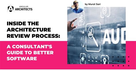 Inside The Architecture Review Process A Consultants Guide To Better