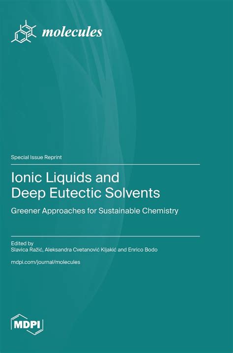 Ionic Liquids And Deep Eutectic Solvents Greener Approaches For