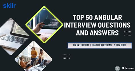 Top 50 Angular Interview Questions And Answers Skilr Blog