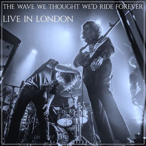 Dim Gray ‘the Wave We Thought Wed Ride Forever Live Planetmosh