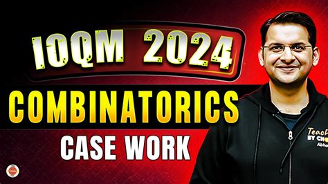 combinatorics case work ioqm 2024 maths olympiad preparation