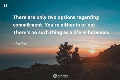 60 Commitment Quotes About Tenacity And Loyalty