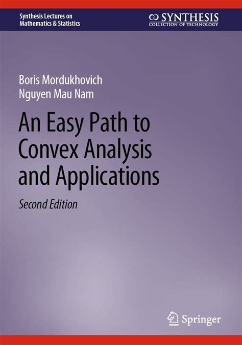 An Easy Path To Convex Analysis And Applications Synthesis Lectures On