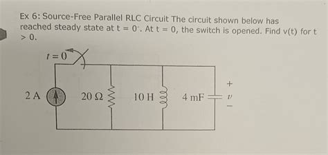 Solved Ex Source Free Parallel RLC Circuit The Circuit Chegg