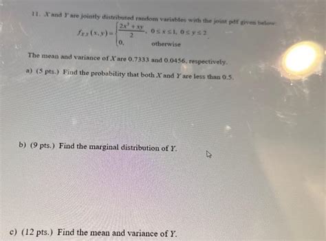 Solved 11 X And Y Are Jointly Distributed Random Variables