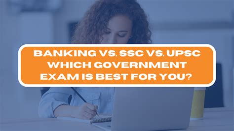 Banking Vs Ssc Vs Upsc Which Exam Is Best