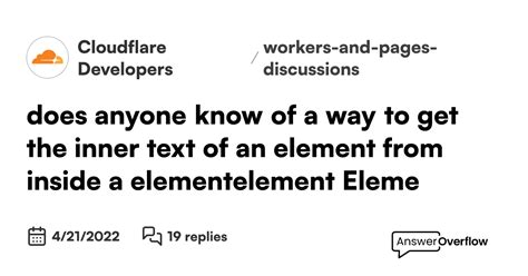 Does Anyone Know Of A Way To Get The Inner Text Of An Element From Inside A `elementelement