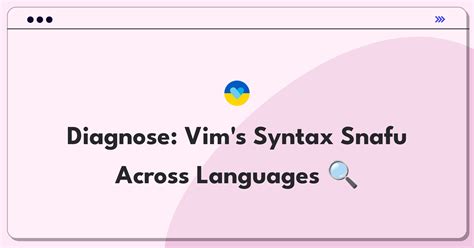 vim syntax highlighting errors root cause analysis case nextsprints