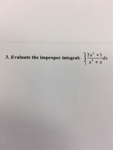 Solved Evaluate The Improper Integral Integralinfinity 1