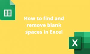 How To Find And Remove Blank Spaces In Excel Basic Excel Tutorial