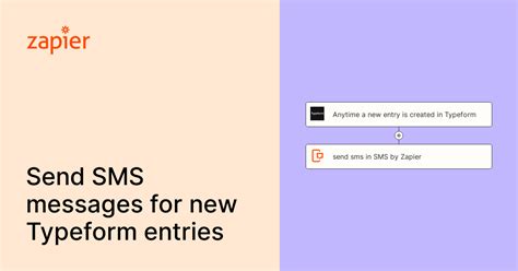 Anytime A New Entry Is Created In Typeform Send Sms In Sms By Zapier