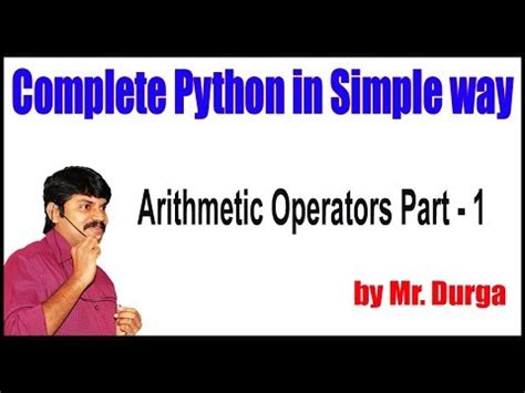 Python Tutorial Arithmetic Operators Part By Durga Sir YouTube