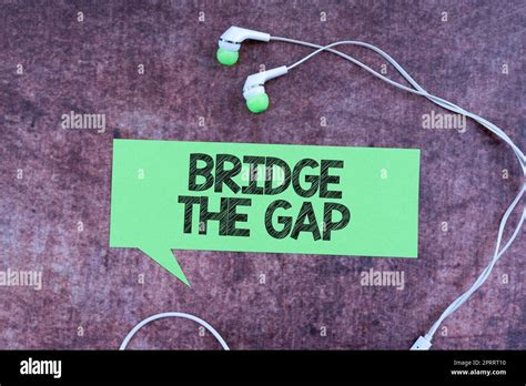 Writing Displaying Text Bridge The Gap Word Written On Overcome The Obstacles Challenge Courage