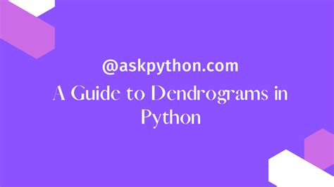 A Guide To Dendrograms In Python AskPython