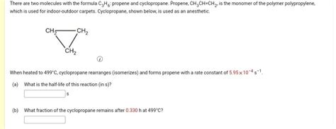 Solved There Are Two Molecules With The Formula C3h6