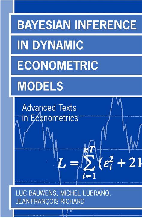 Bayesian Inference In Dynamic Econometric Models Advanced