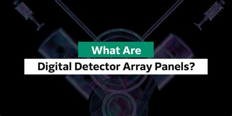 What Are Digital Detector Array Panels Fujifilm Ndt What Are Digital Detector Array Panels Fujifilm Ndt