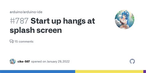 Start Up Hangs At Splash Screen · Issue 787 · Arduino Arduino Ide · Github