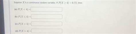 Solved Suppose X Is A Continuous Random Variable If Chegg
