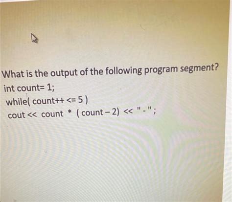 solved what is the output of the following program segment