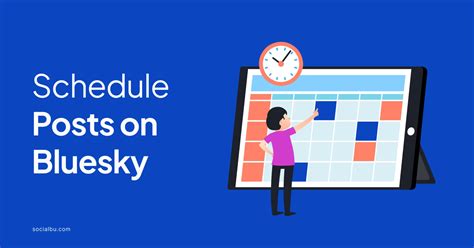 How To Schedule Posts On Bluesky Socialbu Blog