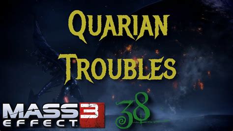 Quarian Troubles Mass Effect 3 Ep 38 Youtube