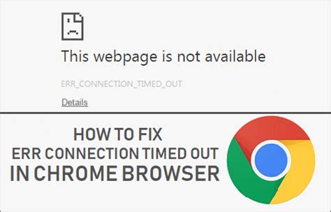 Dicas Sobre Como Reparar O Erro “err Connection Timed Out” No Chrome Mundobytes