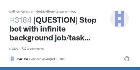 QUESTION Stop With Infinite Background Job Task Gracefully Python Telegram Python