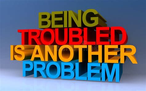 being troubled is another problem on blue stock illustration