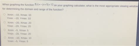 solved when graphing the function f x x 5 12 on your graphing