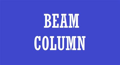 What Is The Difference Between A Beam And A Column Eigenplus