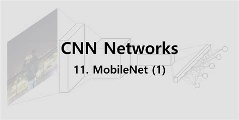 [cnn networks] 11 mobilenet 1 depthwise separable convolution