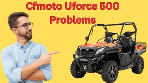 7 Common Cfmoto Uforce 500 Problems (With Fixes) - Offroad Range