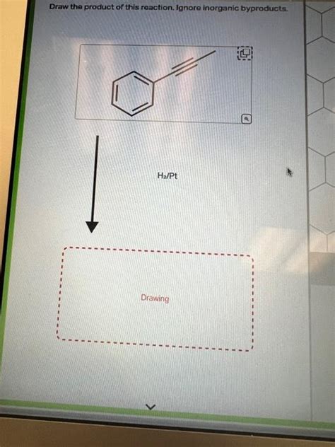 Solved Draw The Product Of This Reaction Ignore Inorganic