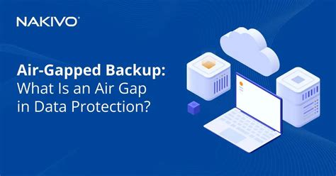 What Is An Air Gapped Backup And How To Use It