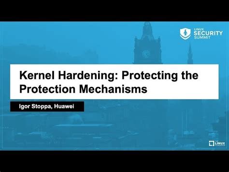 Conference Talks Talk Kernel Hardening Protecting The Protection