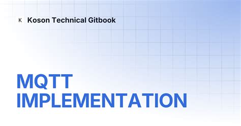 Mqtt Implementation Koson Technical Gitbook