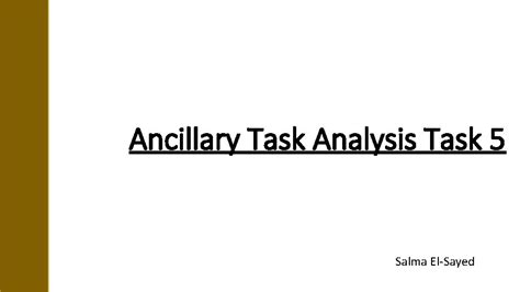 Ancillary Task Analysis Task 5 Salma Elsayed Salma