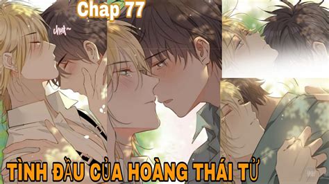 Chap 76 TÌnh ĐẦu CỦa HoÀng ThÁi TỬ Truyện Tranh Đam Mỹ Dammy