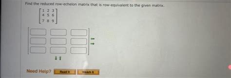 Solved Find The Reduced Row Echelon Matrix That Is