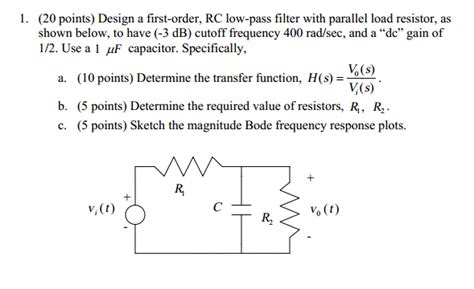 solved 1 design a first order rc low pass filter with