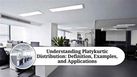 Understanding Platykurtic Distribution Definition Examples And Applications Marg Erp Blog