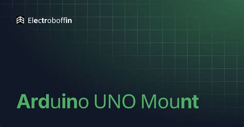 Arduino Uno Mount Electroboffin