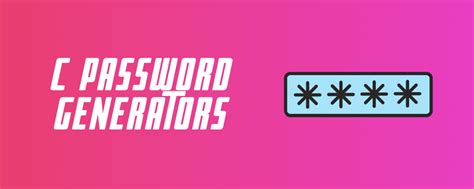 C Password Generator Examples With Source Code Xcattxcom Medium