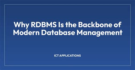 why rdbms is the backbone of modern database management lis library