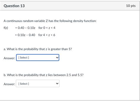 Solved Question Pts A Continuous Random Variable Z Has Chegg