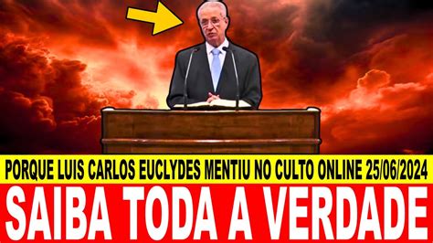 34 Mentiras Erros E Heresias Pregadas Pelo Ancião Luis Carlos Euclydes No Culto Online 2506