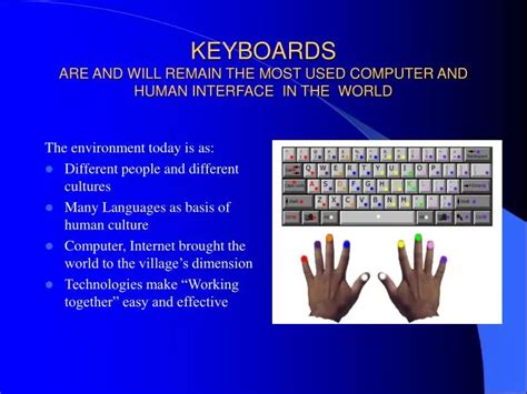 PPT KEYBOARDS ARE AND WILL REMAIN THE MOST USED COMPUTER AND HUMAN INTERFACE IN THE WORLD