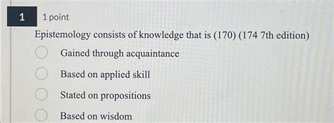 Solved Epistemology Consists Of Knowledge That Is