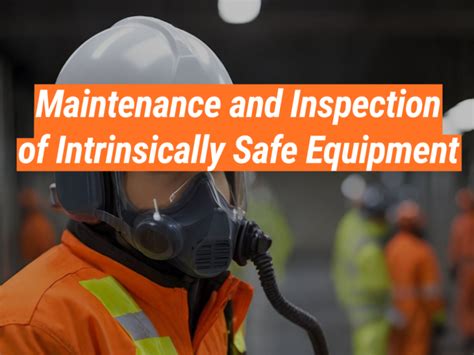 Intrinsically Safe Equipment Maintenance Guide Intrinsically Safe Store